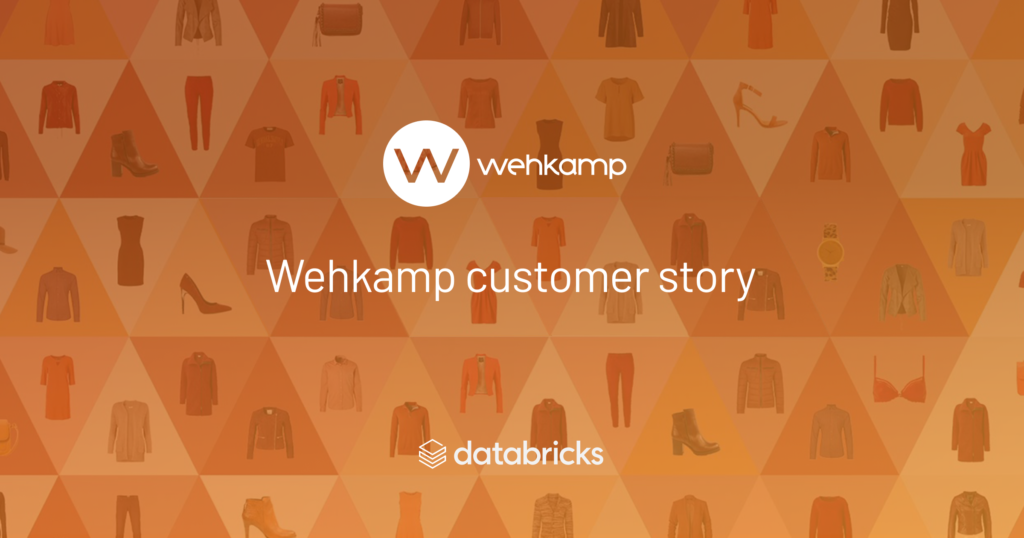 Customer Case Study: Wehkamp - Databricks
