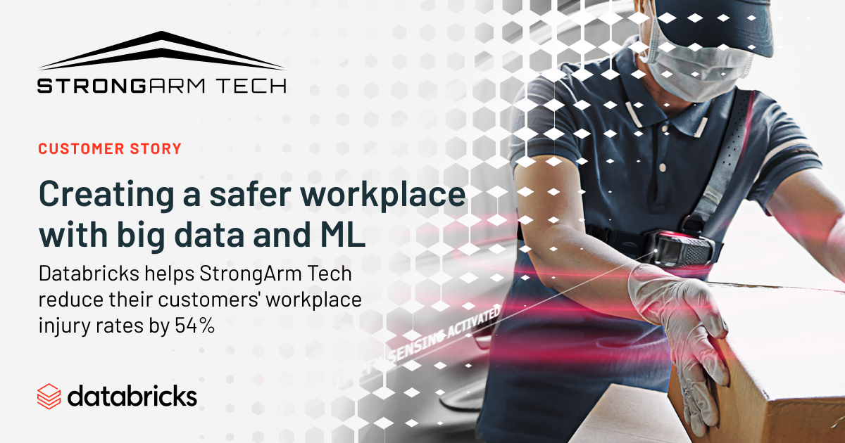 Customer Case Study: StrongArm Tech - Databricks