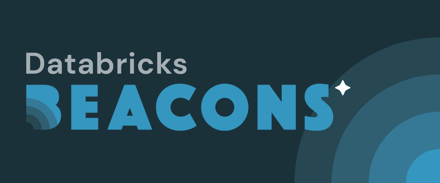 Introducing Databricks Beacons, Data Evangelist Recognition Program ...