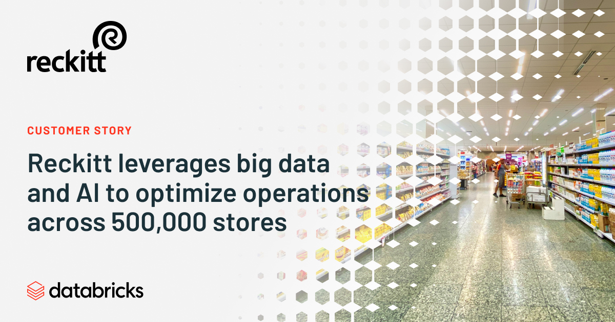 Customer Story: Reckitt - Databricks